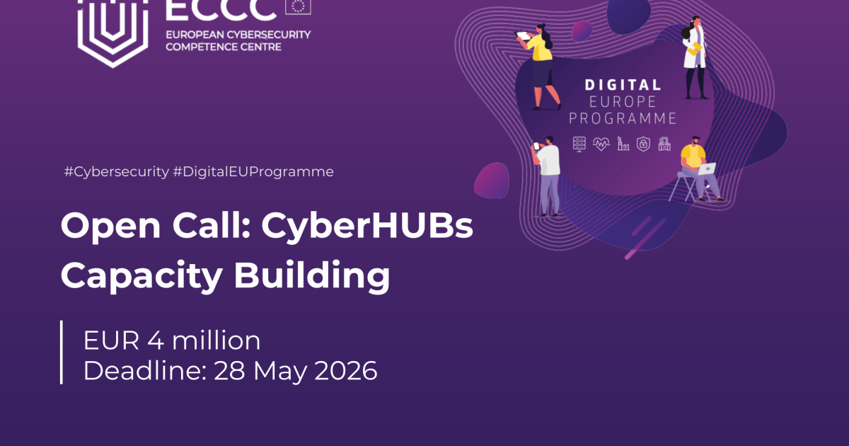 New ECCC call for proposals to reinforce Cross-Border Cyber Hubs is now open for applications ...
